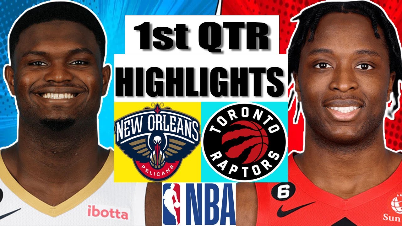 New Orleans Pelicans vs Toronto Raptors FULL 1st QTR HIGHLIGHTS | 2022 NBA Regular Season - LOVENBA