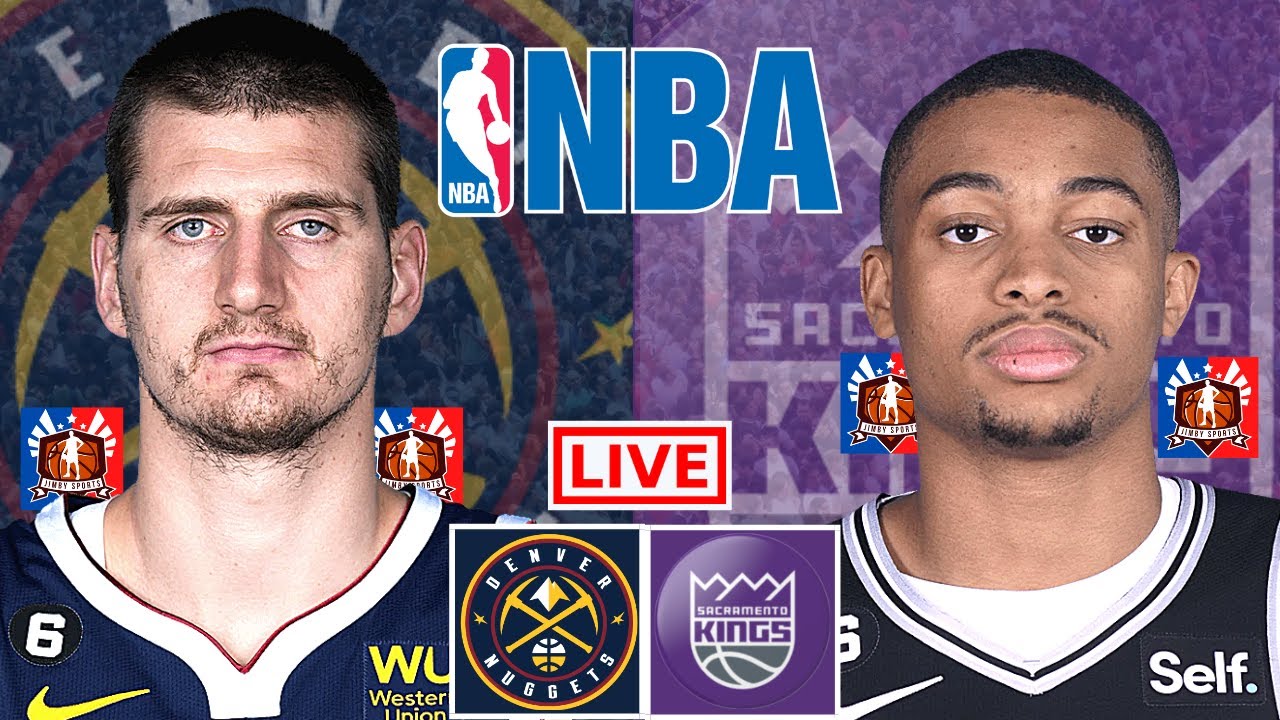 Denver Nuggets vs Sacramento Kings | NBA Live Scoreboard 2022 | Jimby Sports - LOVENBA