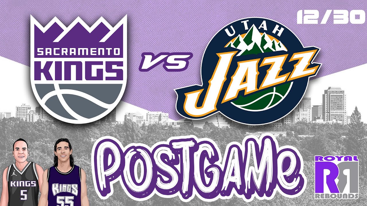 Sacramento Kings vs Utah Jazz POSTGAME - Royal Rebounds LIVE - LOVENBA